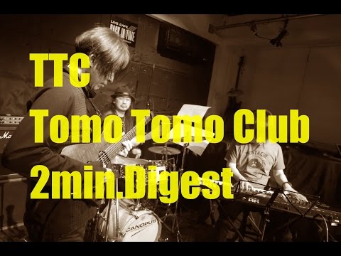 TTC 2min.Digest (CD予告編） : Tomo Tomo Club