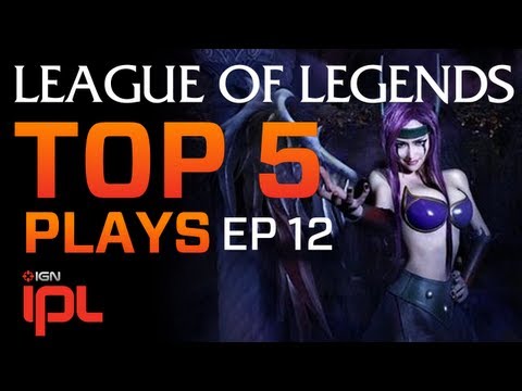 League of Legends Top 5 Plays - Top 5 Plays - Episode 12 ft Taipei Assasins, CLG.NA - IPL League ...