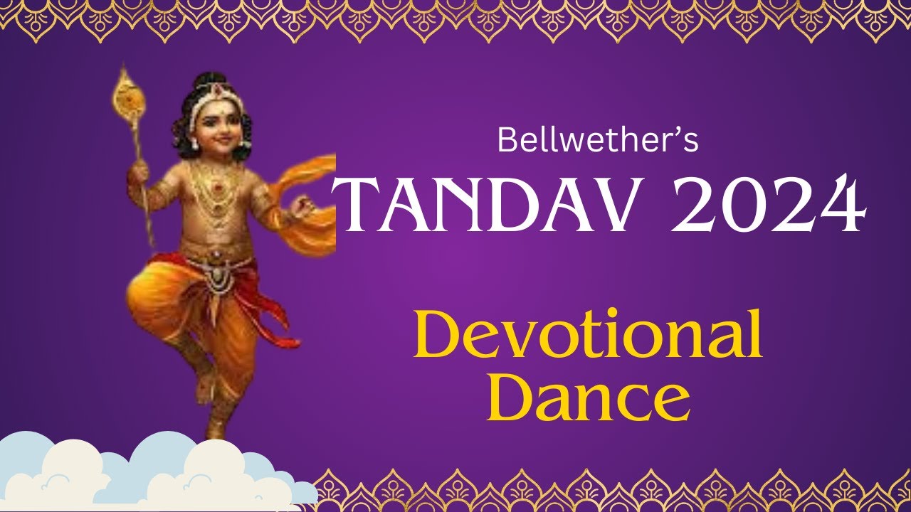 Bellwether's Tandav 2024 - Devotional Dance - Thiruvilaiyaadal - YouTube