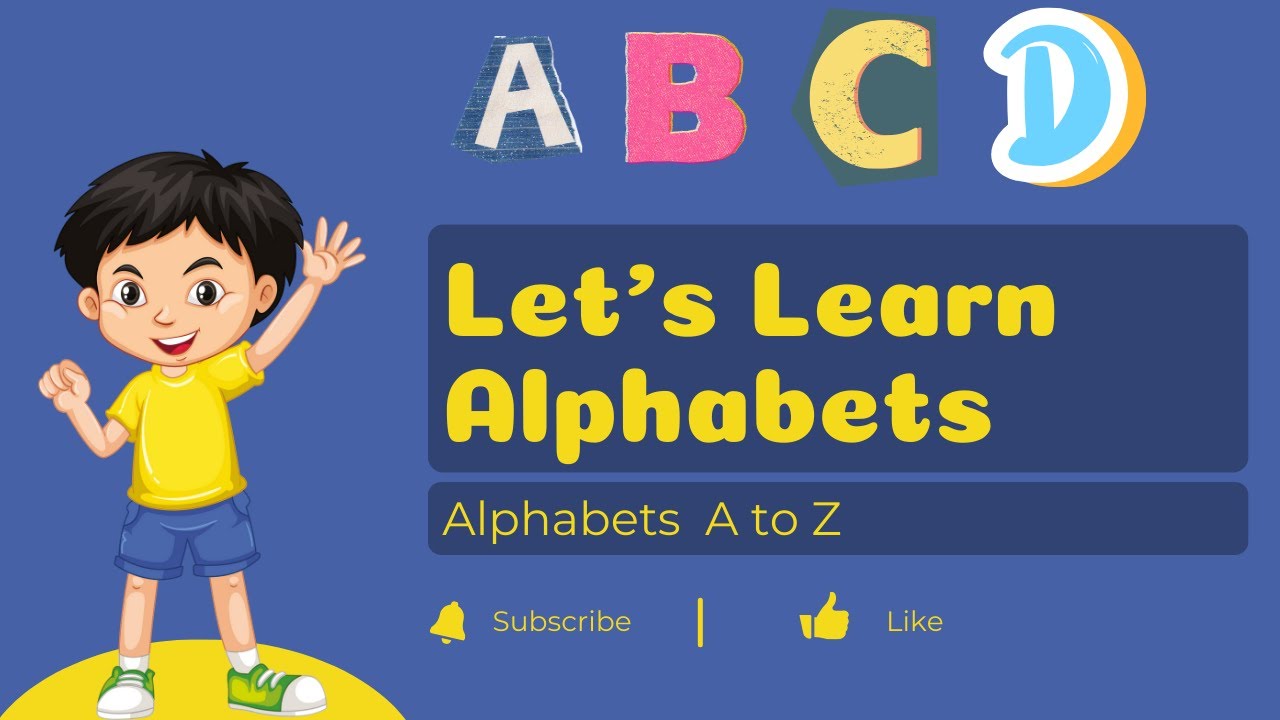 Learning Alphabets from A to Z - YouTube