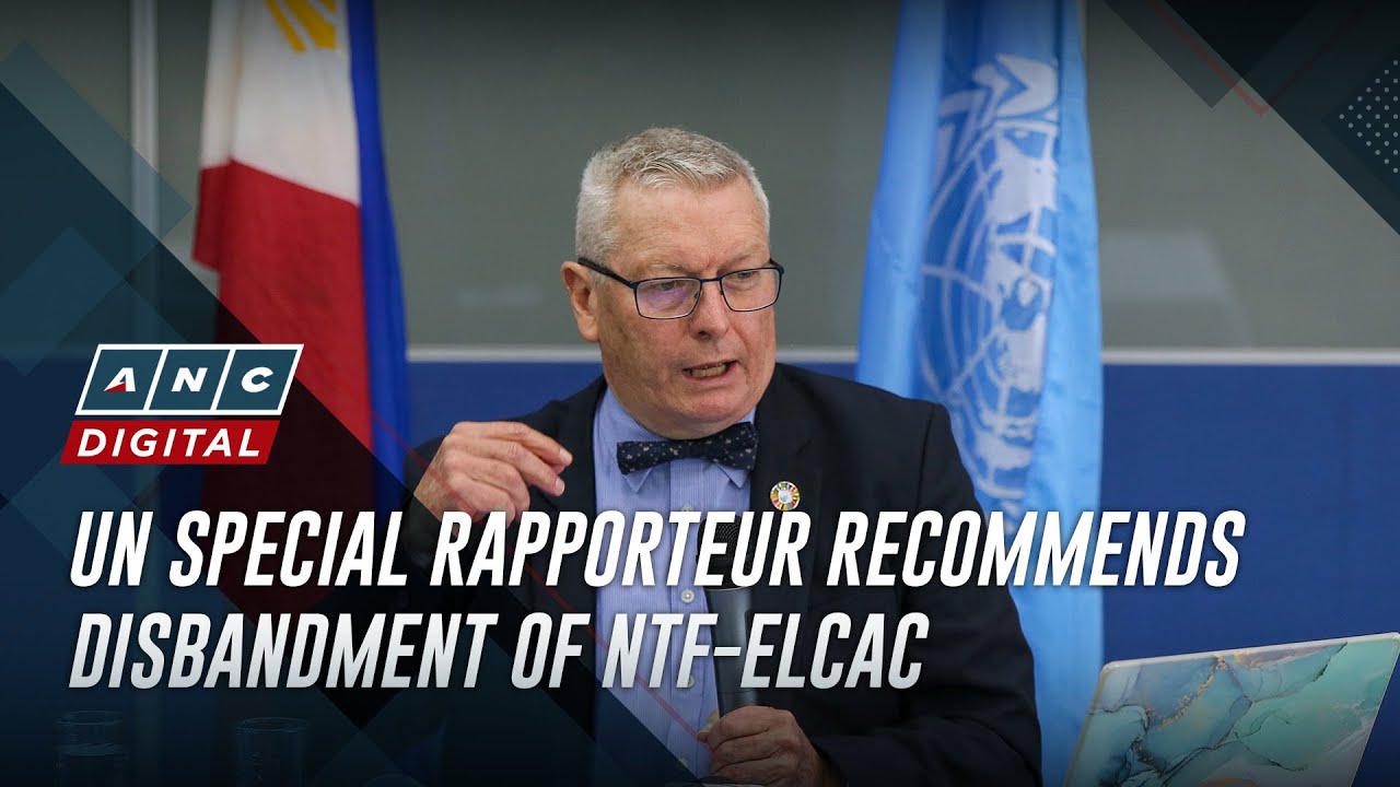 UN Special Rapporteur recommends disbandment of NTF-ELCAC | ANC - YouTube
