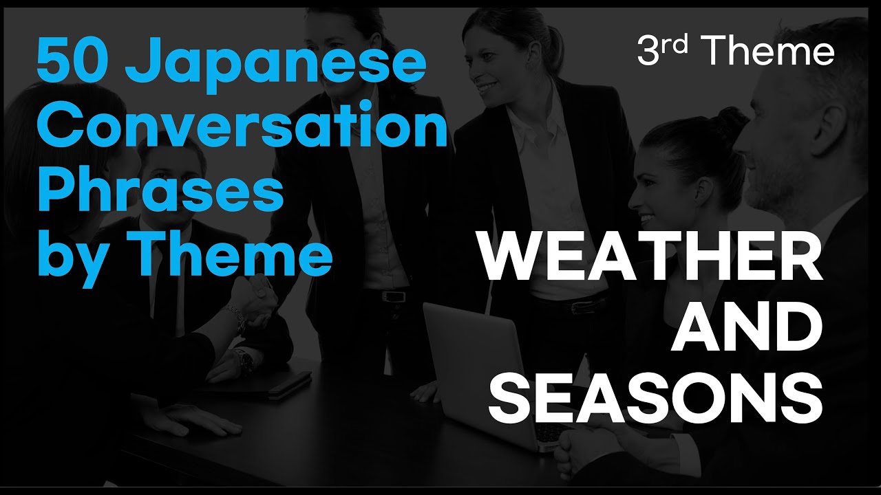 50 Essential Japanese Phrases | Weather and Seasons - YouTube