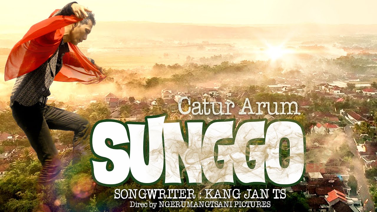 CATUR ARUM - SUNGGO - [Official Music Video] - YouTube