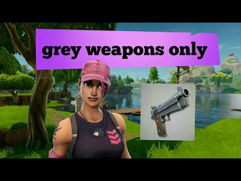 Fortnite grey weapons only challenge - YouTube