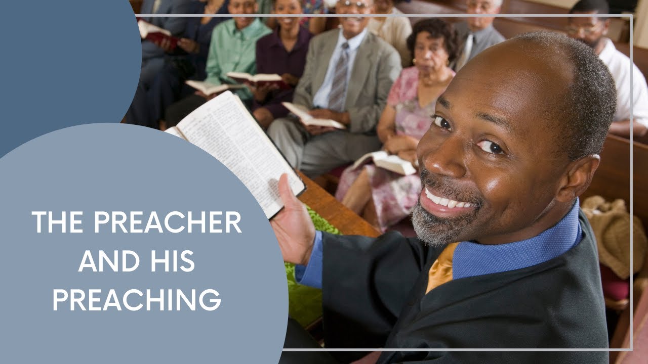 The Preacher And His Preaching | Pastor Roderick Webster - YouTube