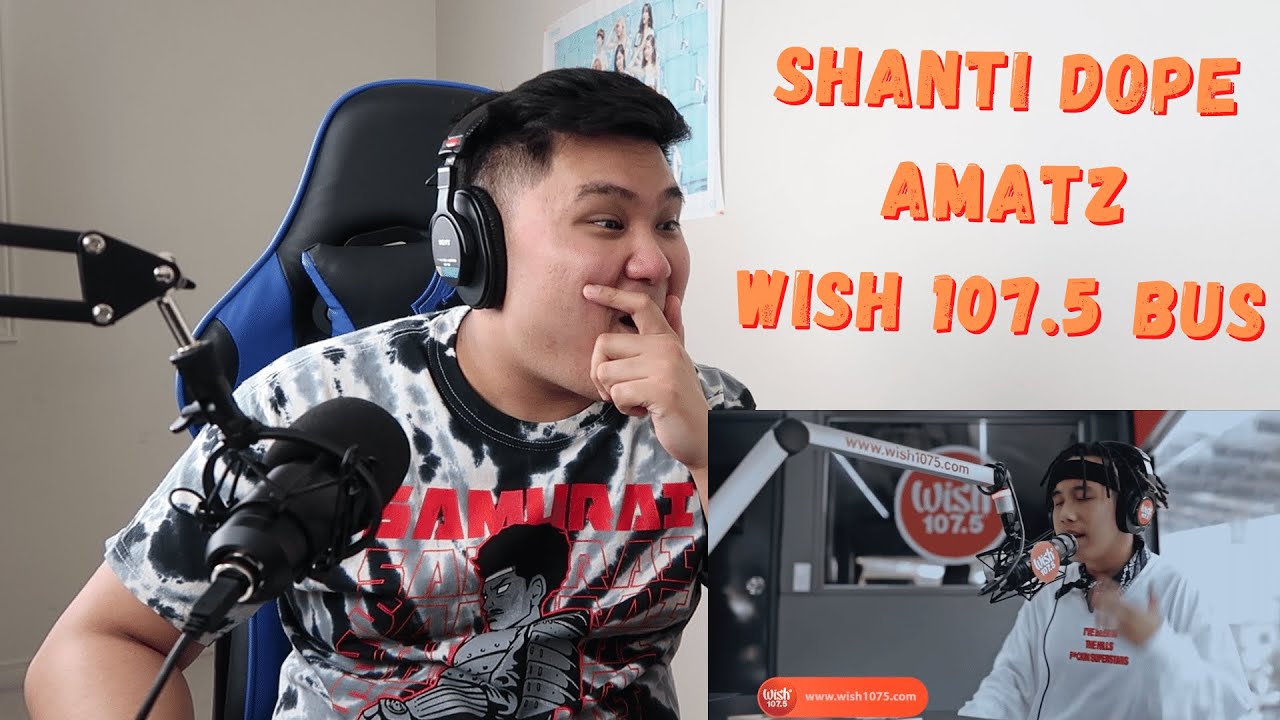 Shanti Dope performs "Amatz" LIVE on Wish 107.5 Bus Reaction!!! - YouTube