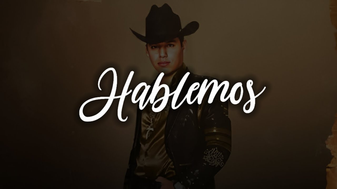 ARIEL CAMACHO _ HABLEMOS (LETRA) #arielcamachoparasiempre - YouTube