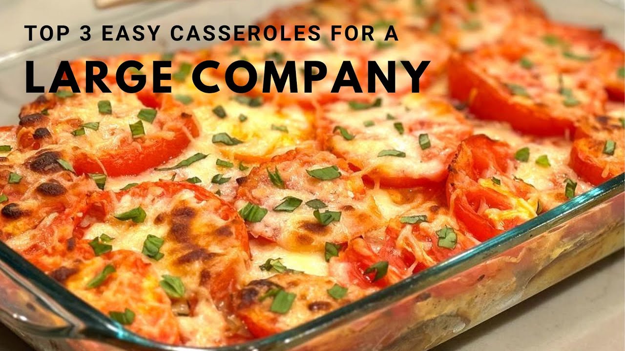 I cook these top 3 casseroles for a large number of guests! Just ...