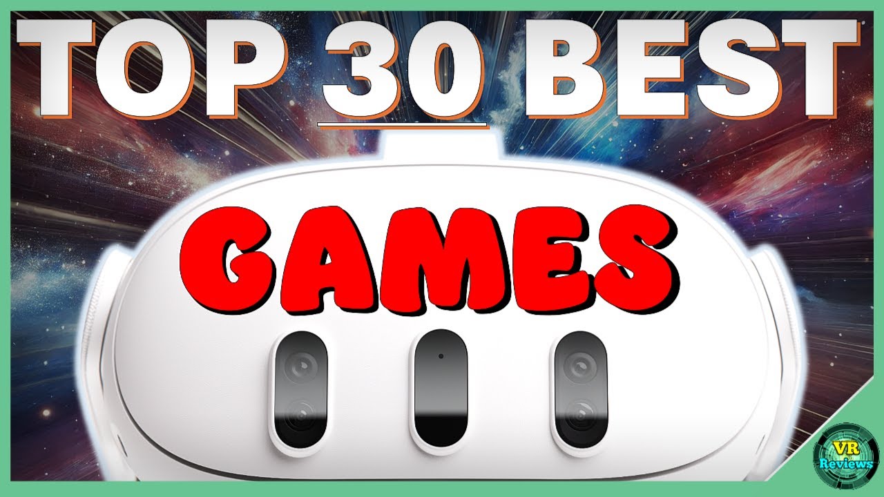 BEST Quest 3 Games! Top 30 Essential ALL TIME Meta Quest 3, Quest 3S ...