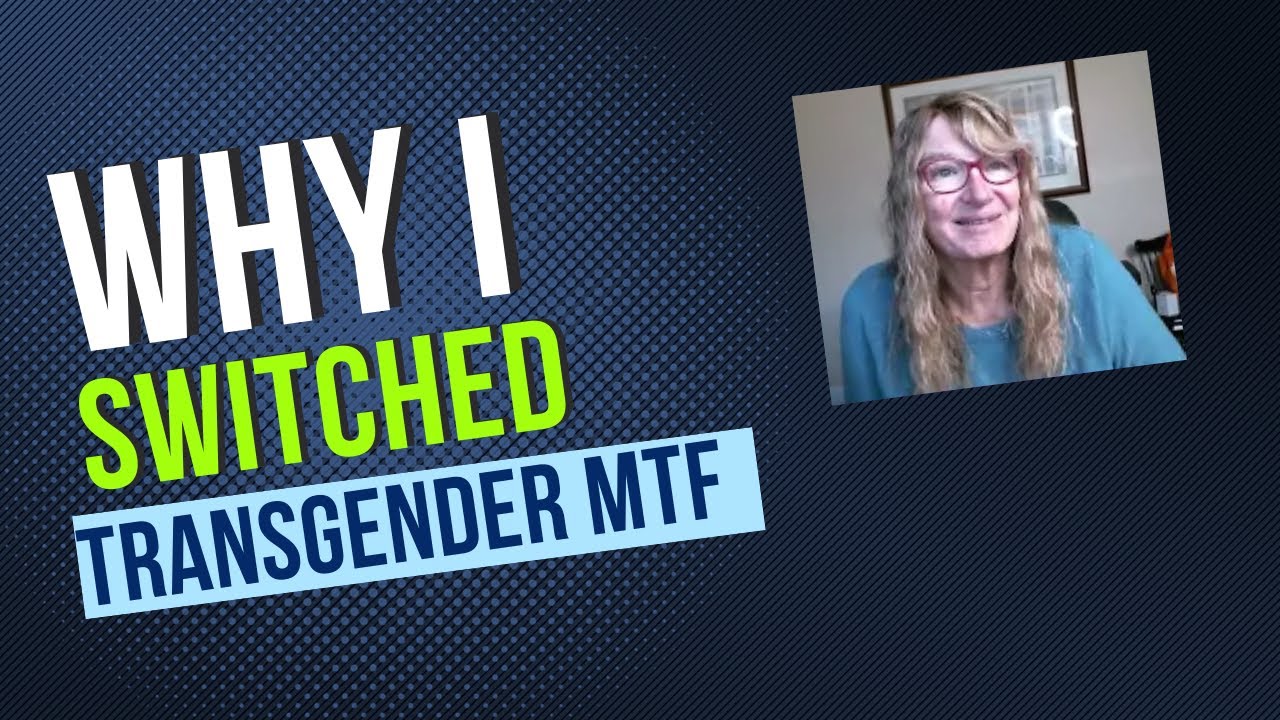 Why I switched | Transgender MTF - YouTube