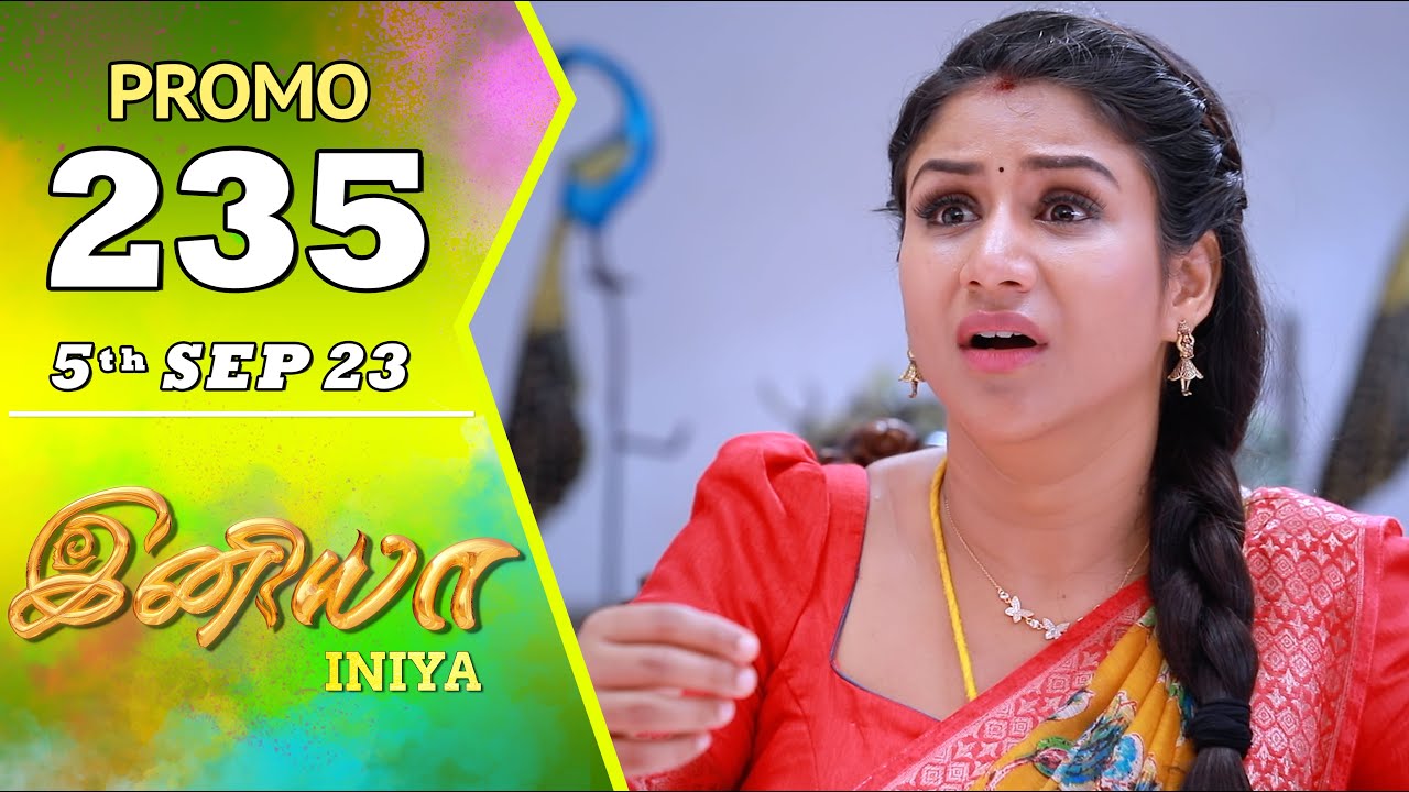 INIYA Serial | Episode 235 Promo | இனியா | Alya Manasa | Saregama TV ...