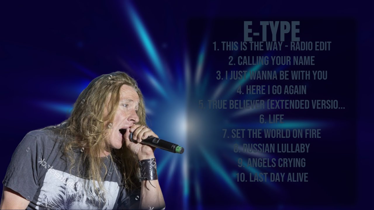 E-Type-Year's top music mixtape-Prime Chart-Toppers Playlist-Unmoved ...