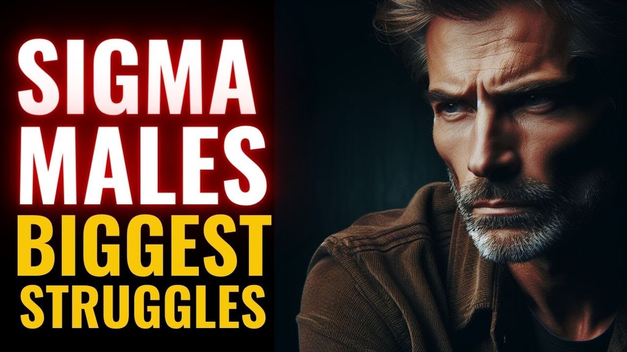 Sigma Males Biggest Struggle (How to Crush It and Thrive) - YouTube