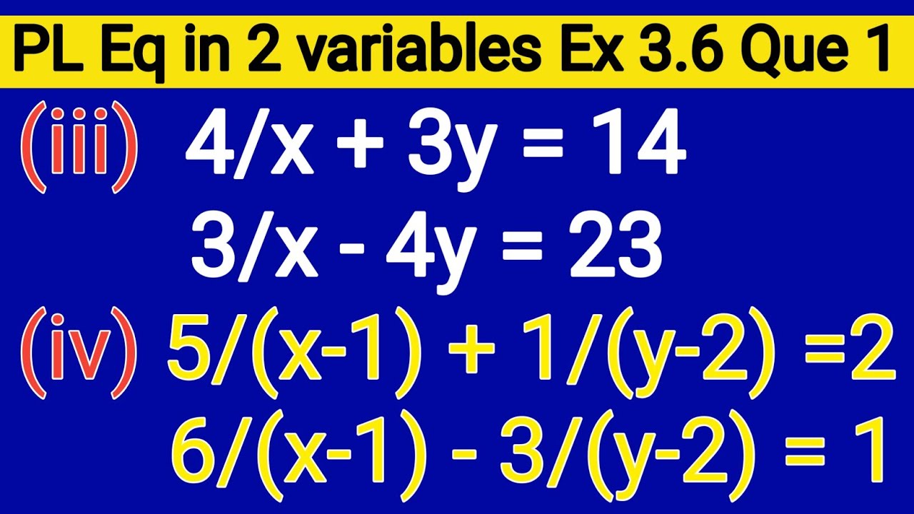 4 x 3y 14 3x 4y 23 By Elimination Method 5 x 1 1 y 2 2 6 x 1 3 y 2 1