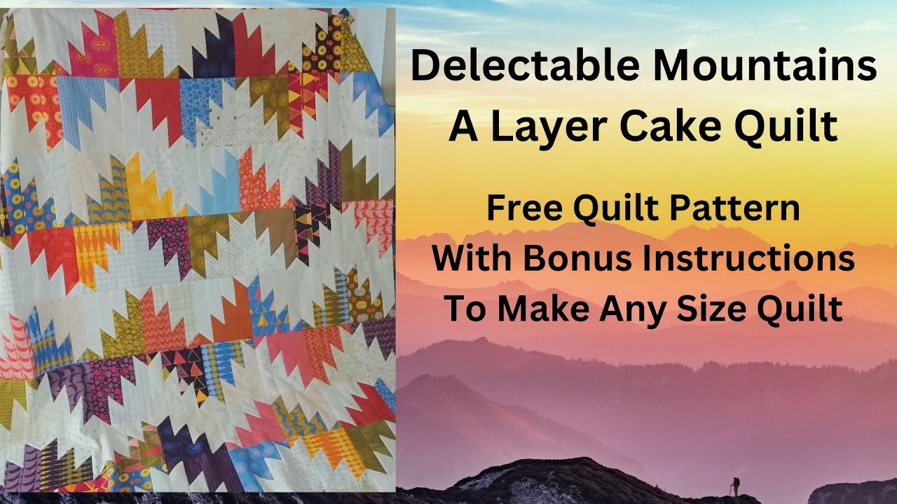 ⛰️📏 Delectable Mountains Layer Cake Quilt | Free Quilt Pattern | Scrap ...