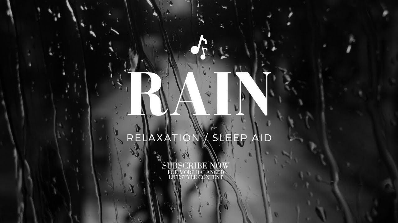 Rain Relaxation / Sleep Aid (4 Hours) - YouTube