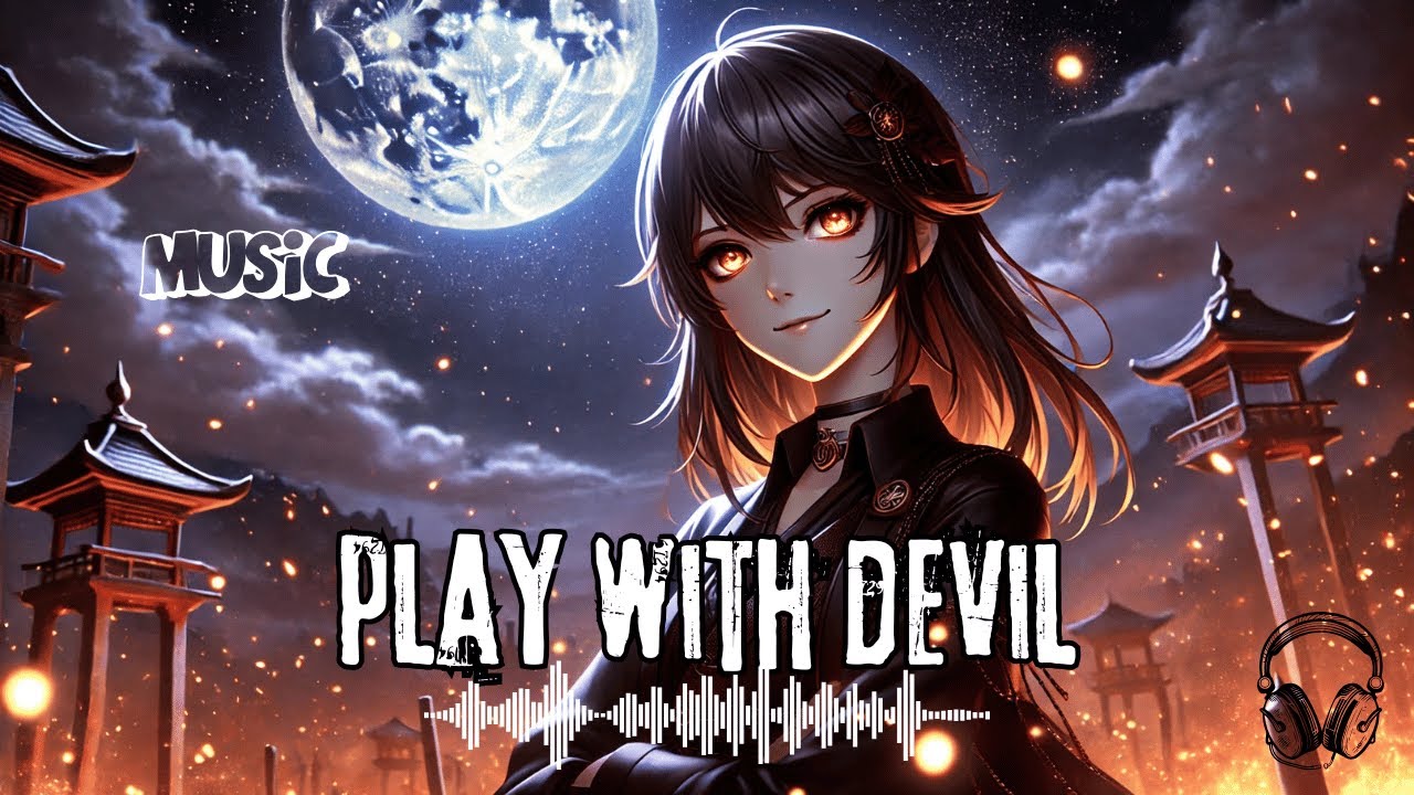 🔥 PLAY WITH DEVIL 😈🔥 | The Ultimate Temptation Anthem 🎶💃 - YouTube