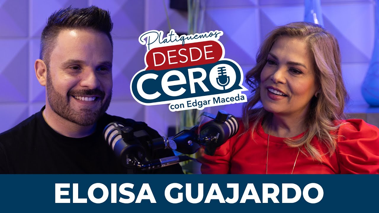 Platiquemos Desde Cero con Eloisa Guajardo | EP 23 - YouTube