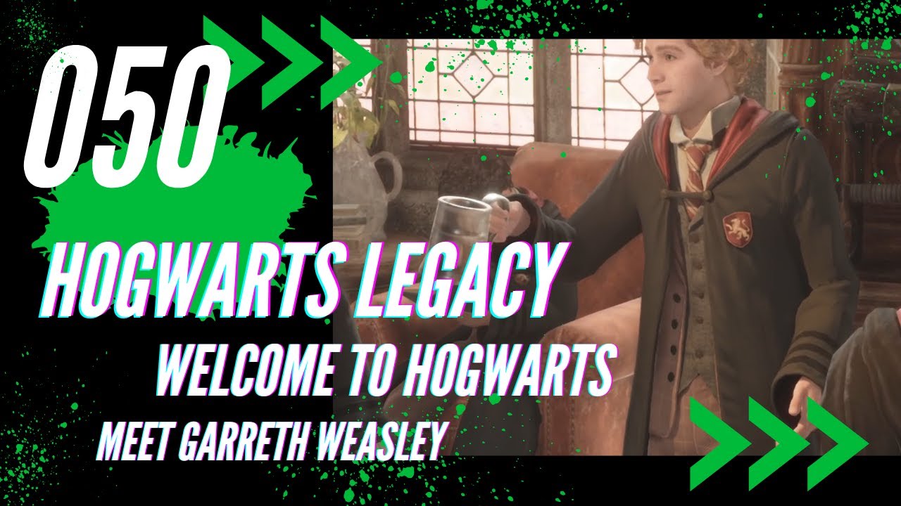 050 Hogwarts Legacy Welcome to Hogwarts: Meet Garreth Weasley - YouTube