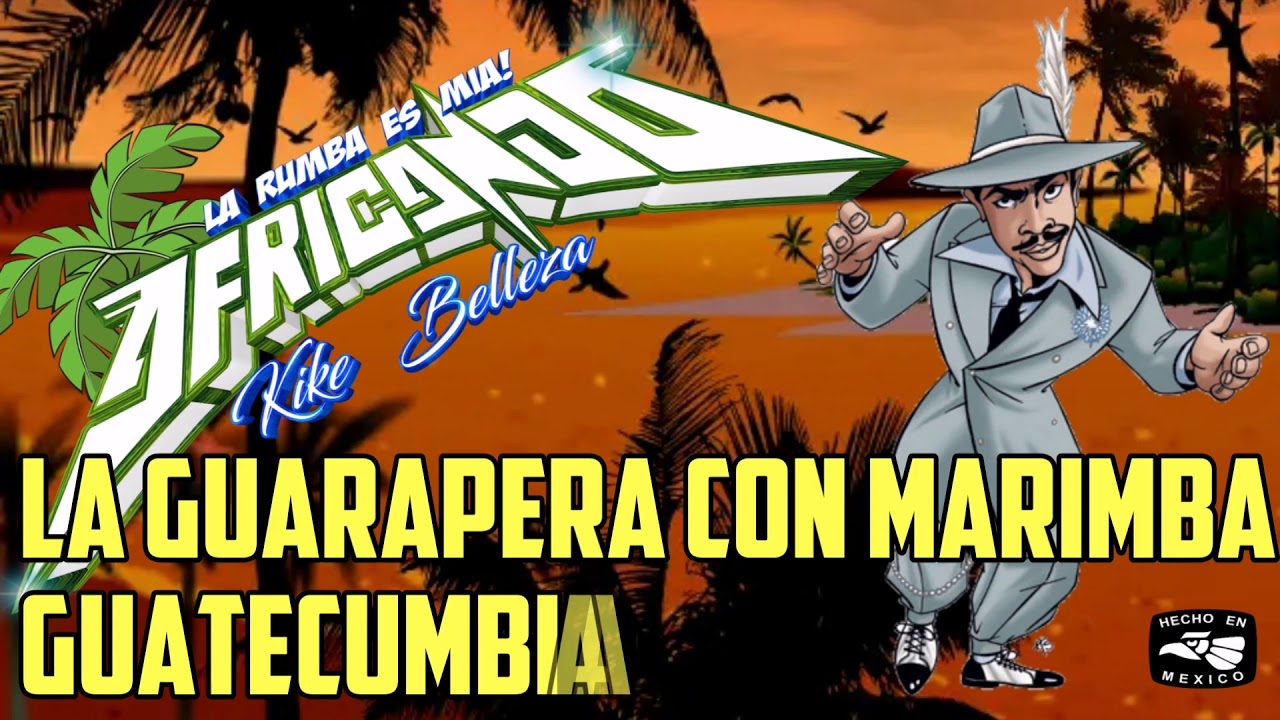 La guarapera con marimba ⭐⭐⭐-guatecumbia -(limpia) - YouTube