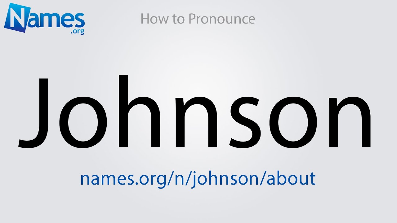 How to Pronounce Johnson - YouTube