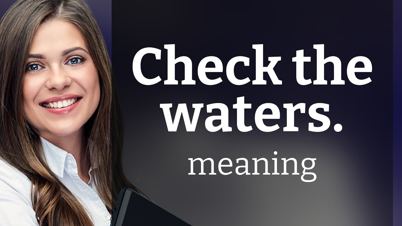 Testing the Waters: Unveiling the Meaning Behind the Phrase - YouTube