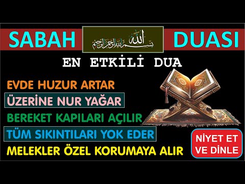 SABAH DUASI - EN ETKİLİ KORUMA DUASI - Bütün işleri yoluna koyan dua.
