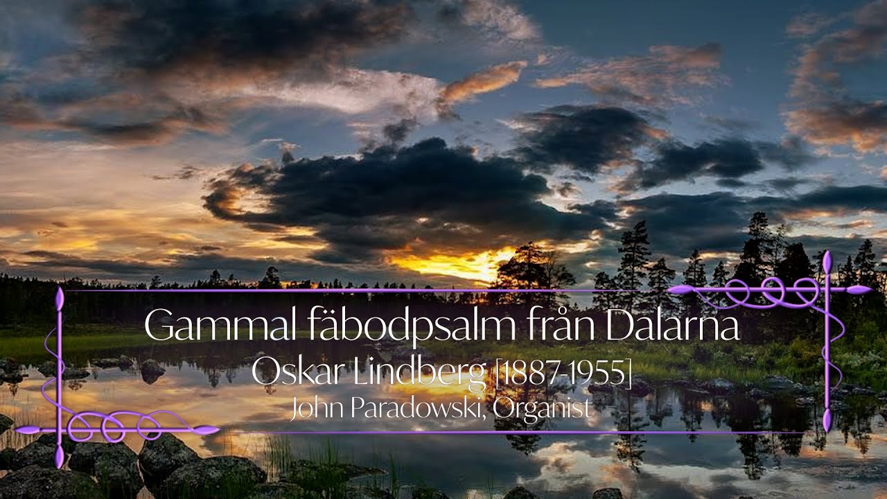 Gammal fäbodpsalm från Dalarna – Oskar Lindberg [1887-1955], John ...