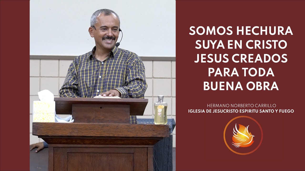 Somos Hechura Suya En Cristo Jesus Creados Para Toda Buena Obra - YouTube