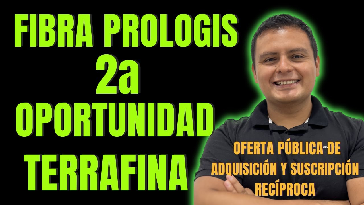 Fibra Prologis (FIBRAPL14) Lanza 2a Oferta de Pública de Adquisición a ...