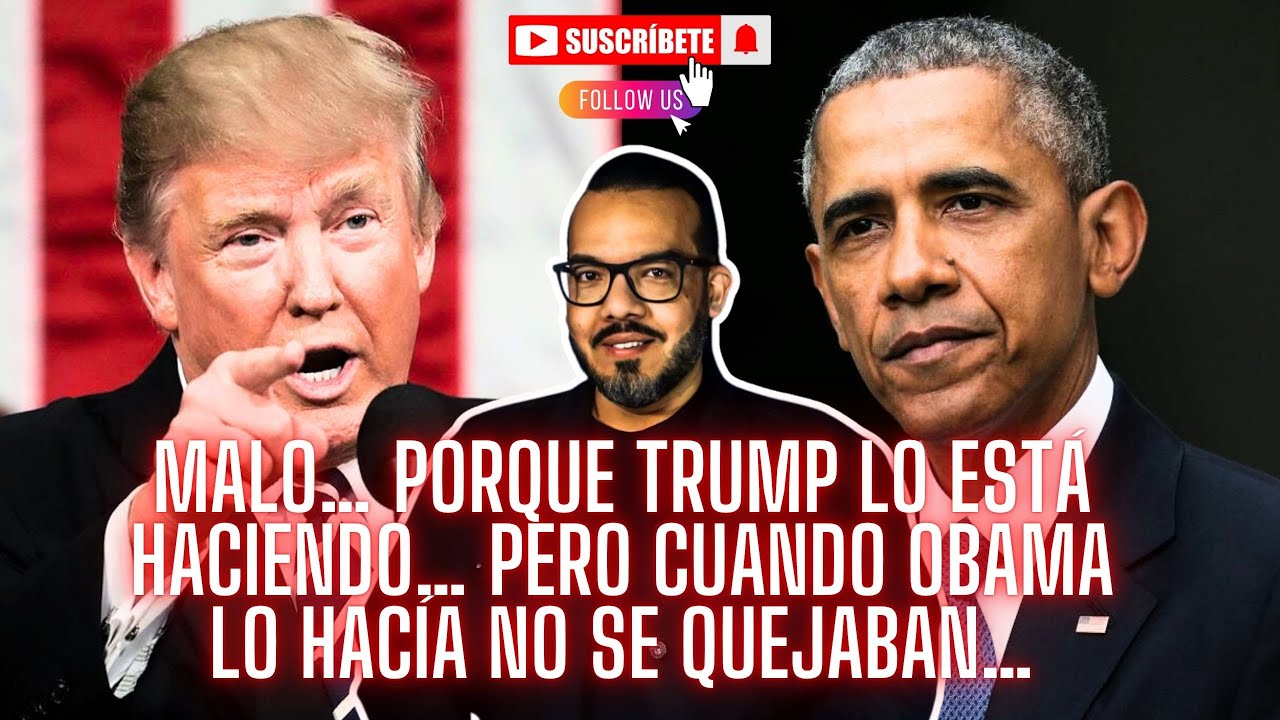 Malo… porque Trump lo está haciendo… pero cuando Obama lo hacía no se ...