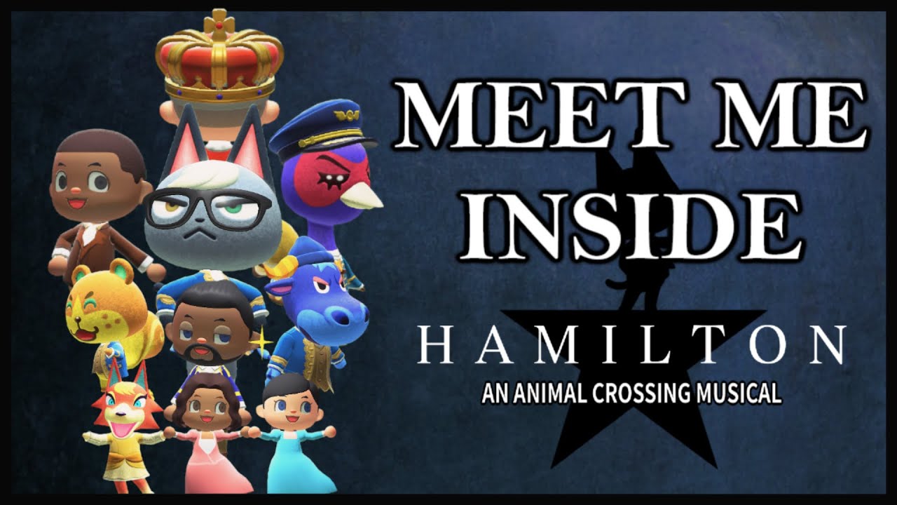 Meet Me Inside - HAMILTON: An Animal Crossing Musical - YouTube