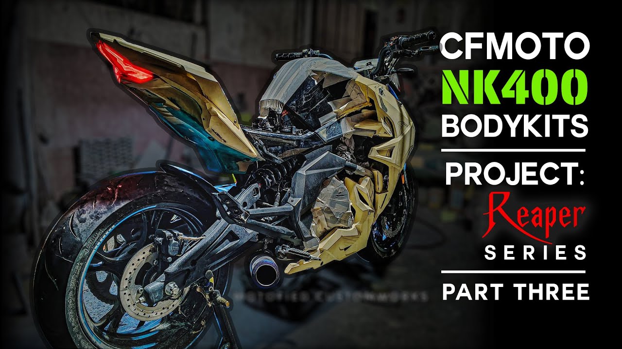 CFMOTO NK-400 Bodykits | PART 3 | Project:REAPER | WorkInProgress ...