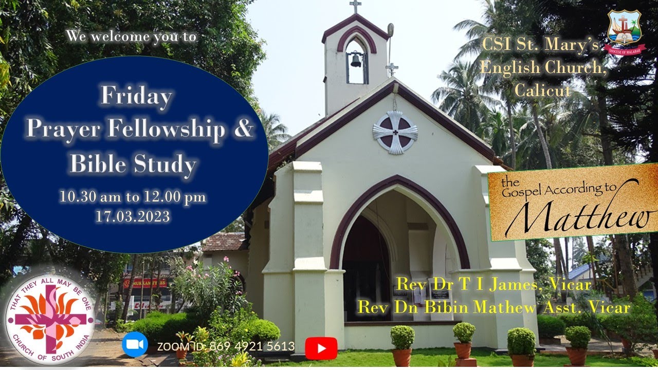 Friday Fellowship and Bible Study | CSI St. Mary's Church, Calicut ...