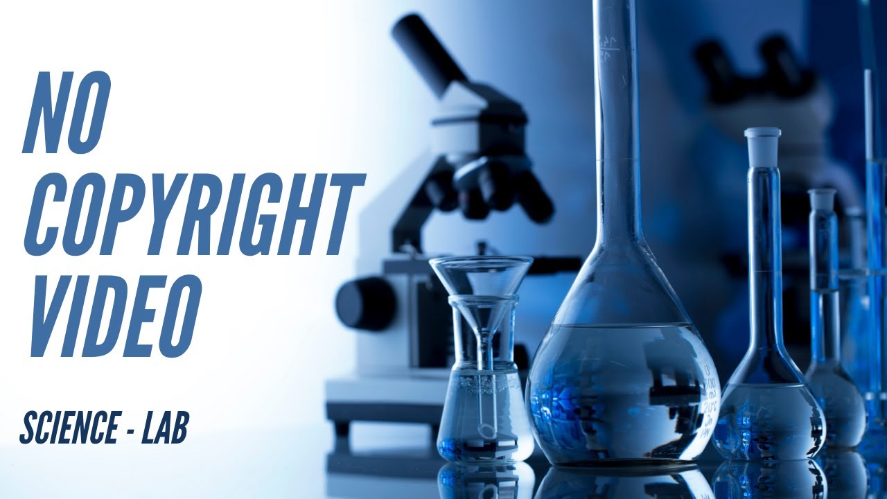 NO Copyright Video | Free Science Video - Free Lab Video - YouTube