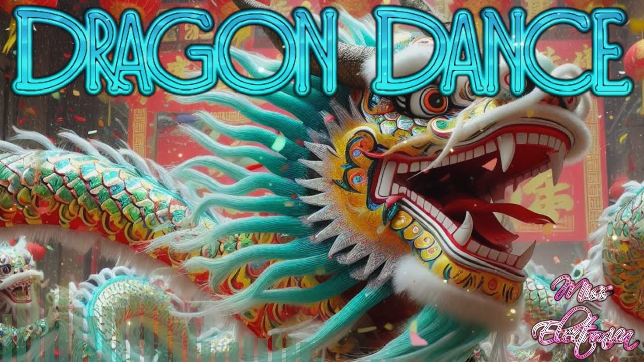 Dragon Dance - Chinese Song - Miss Electronica - YouTube
