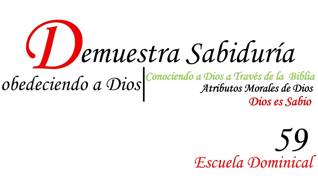 59 Escuela Dominical: Dios es Sabio: Demuestra sabiduría obedeciendo a ...