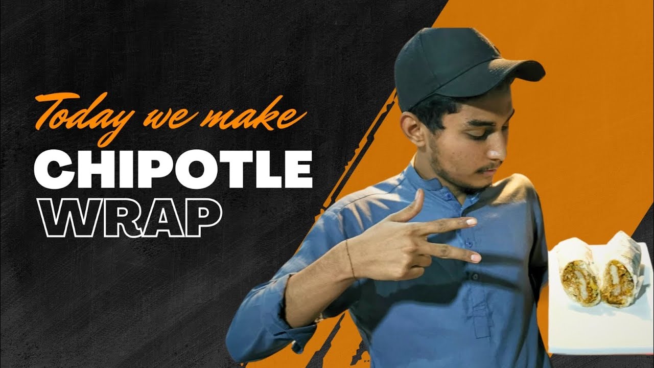 Today we make Chipotle Wrap - YouTube