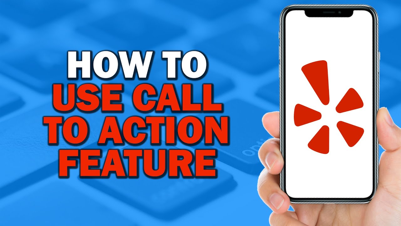 How To Use Call To Action Feature on Yelp (Easiest Way) - YouTube