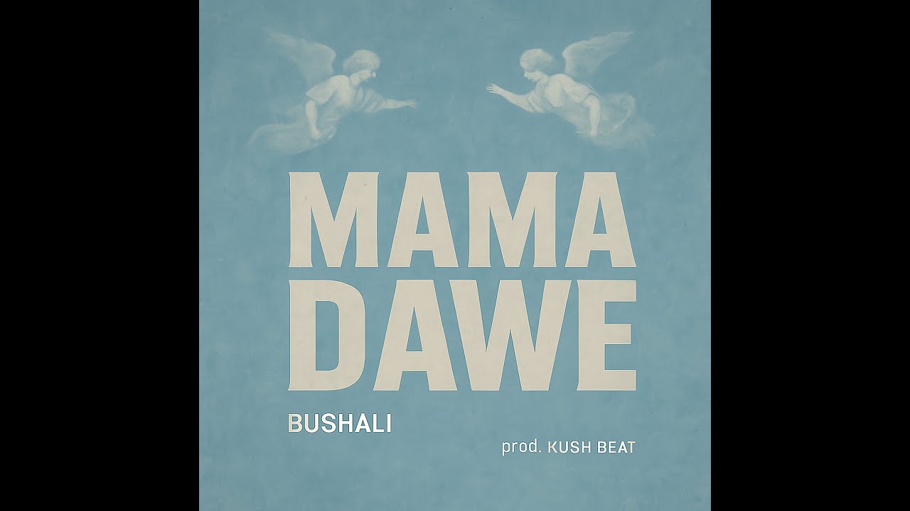 Bushali - Mama Dawe (official lyrics video)#kinyatrap - YouTube