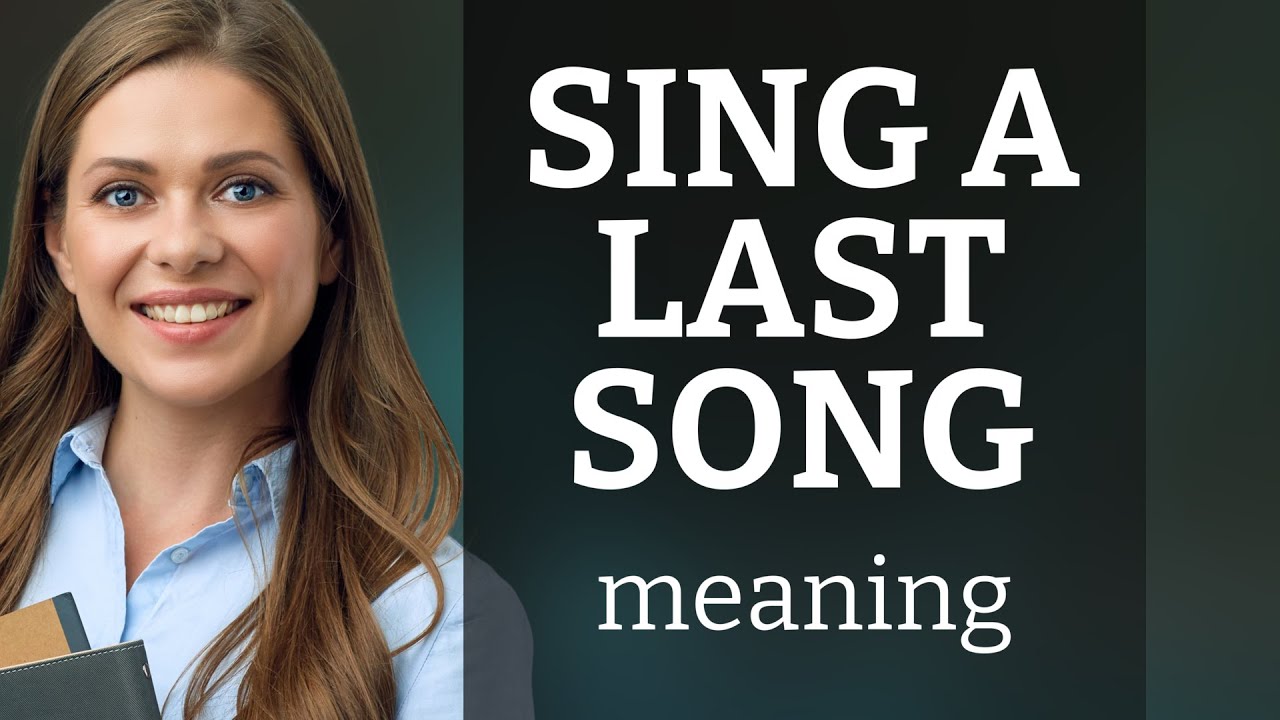 Understanding "Sing a Last Song": A Guide to English Phrases - YouTube