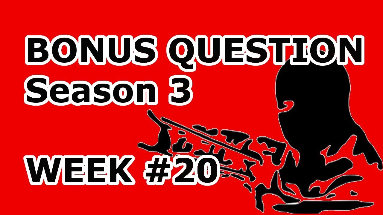 Ninja Dilly BONUS QUESTION Season 3 WEEK #20 - YouTube
