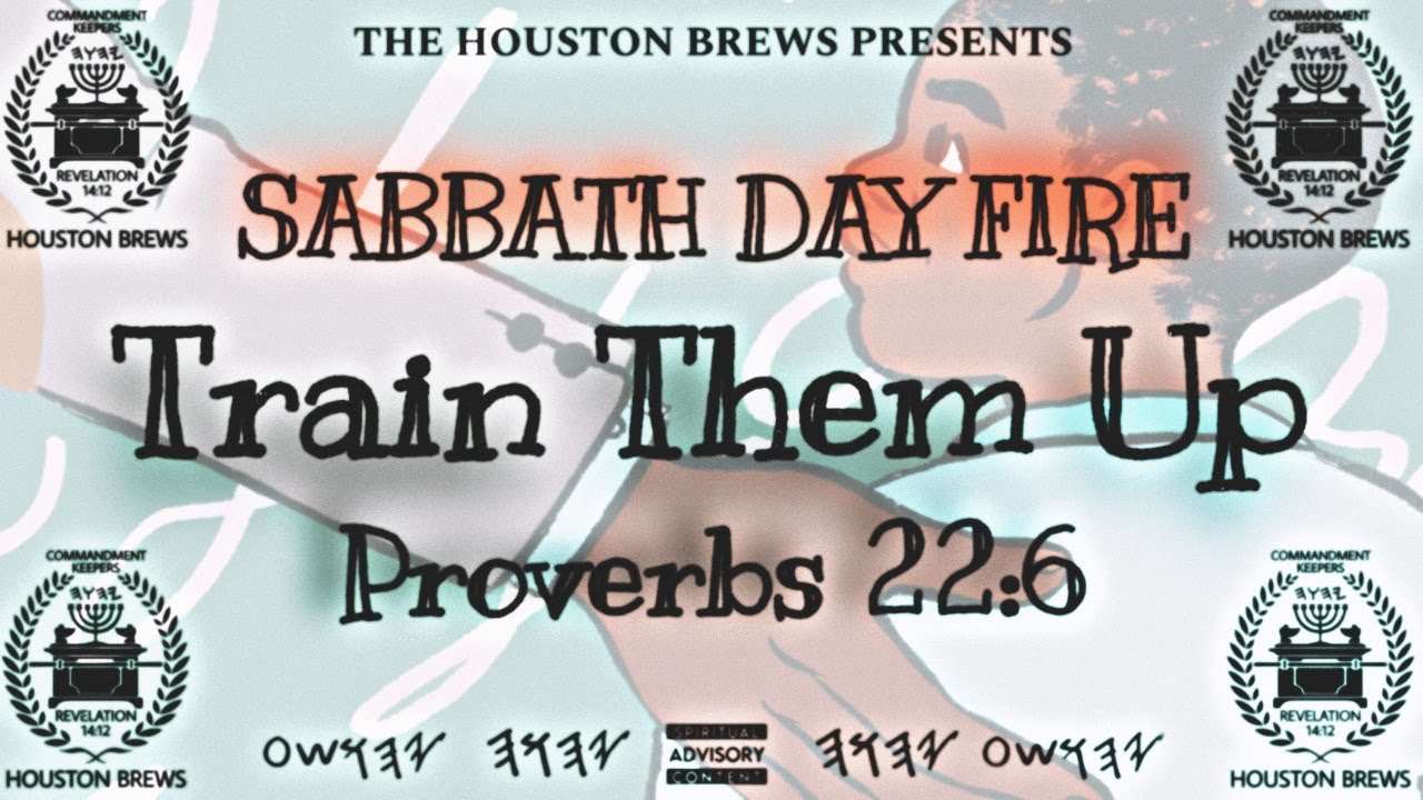 Sabbath Day Fire: Train Them Up - YouTube