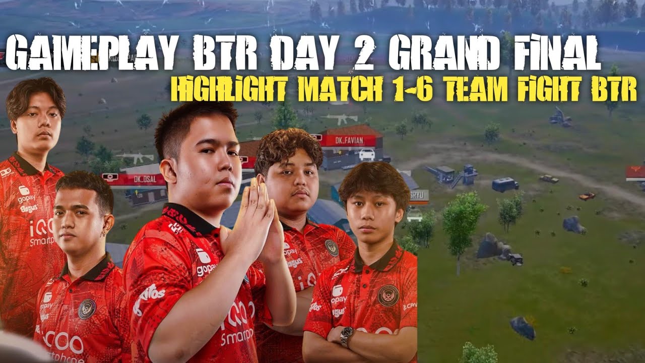 GAMEPLAY BTR DAY 2 GRAND FINAL RUTHLES | HIGHLIGHT MATCH 1-6 - YouTube