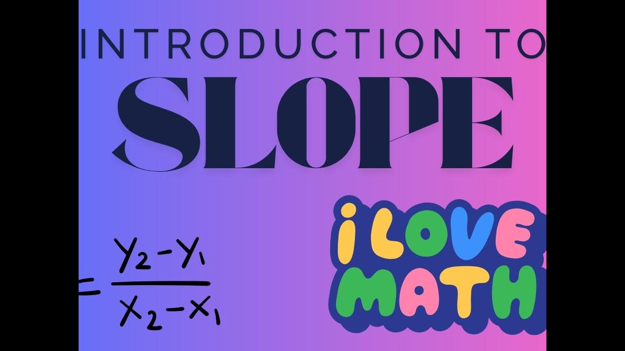 Introduction to Slope - YouTube