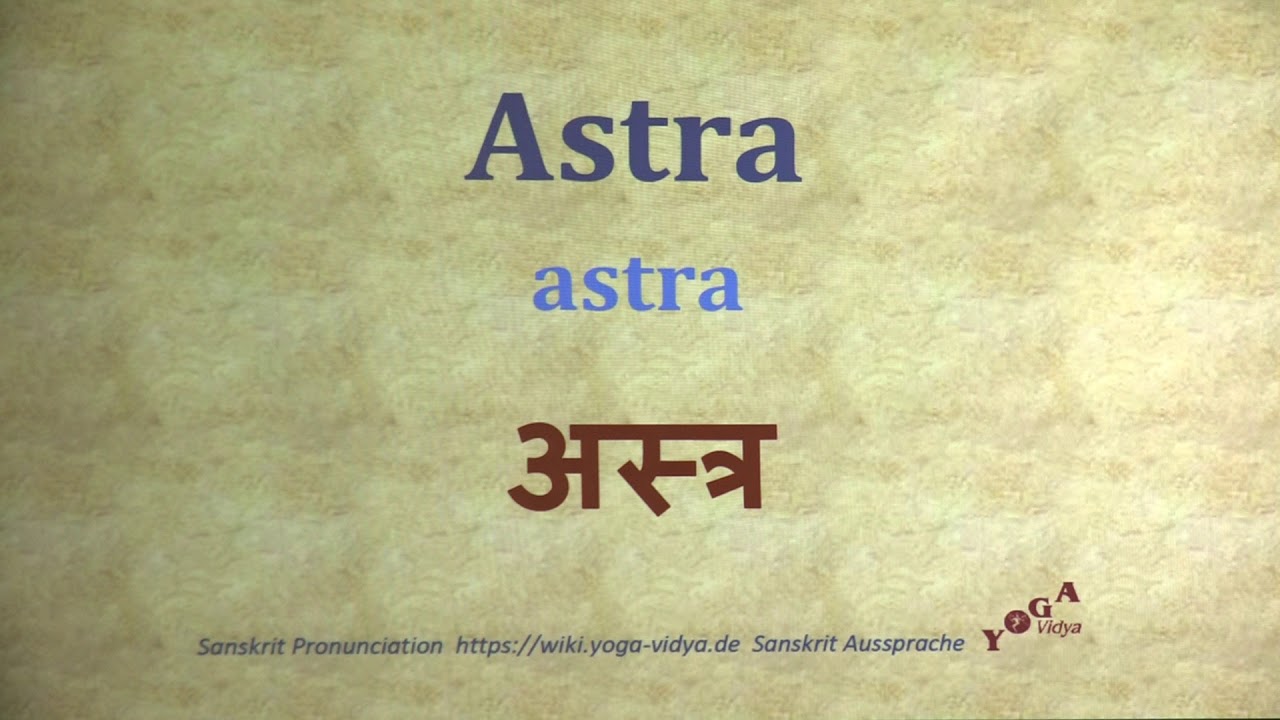 Astra अस्त्र astra Sanskrit Pronunciation - YouTube