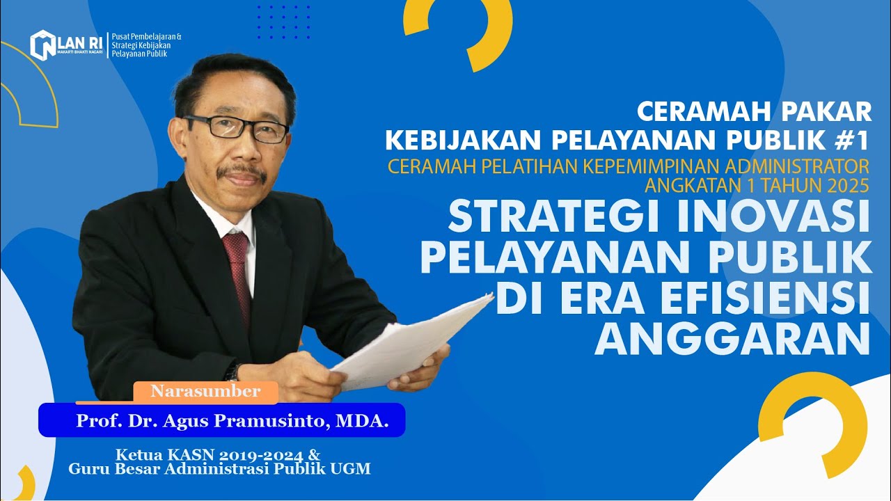 Ceramah Pakar Kebijakan Pelayanan Publik Seri #1 Prof. Dr. Agus ...
