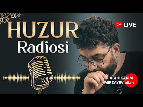 HUZUR RADIOSI | @oqioylaorgan bilan