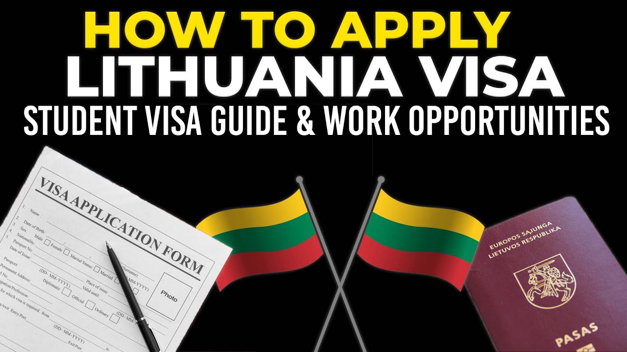 How To Apply Lithuania Visa | Student Visa Guide & Work Opportunities ...
