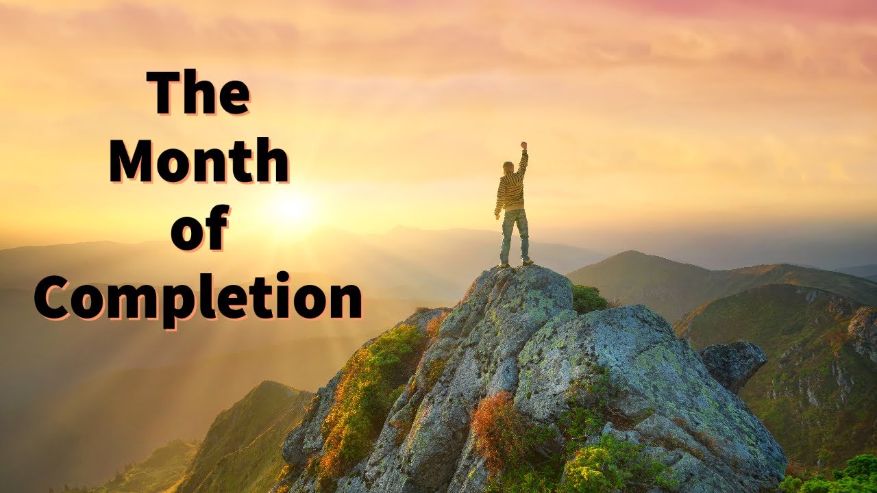 The Month of Completion - YouTube